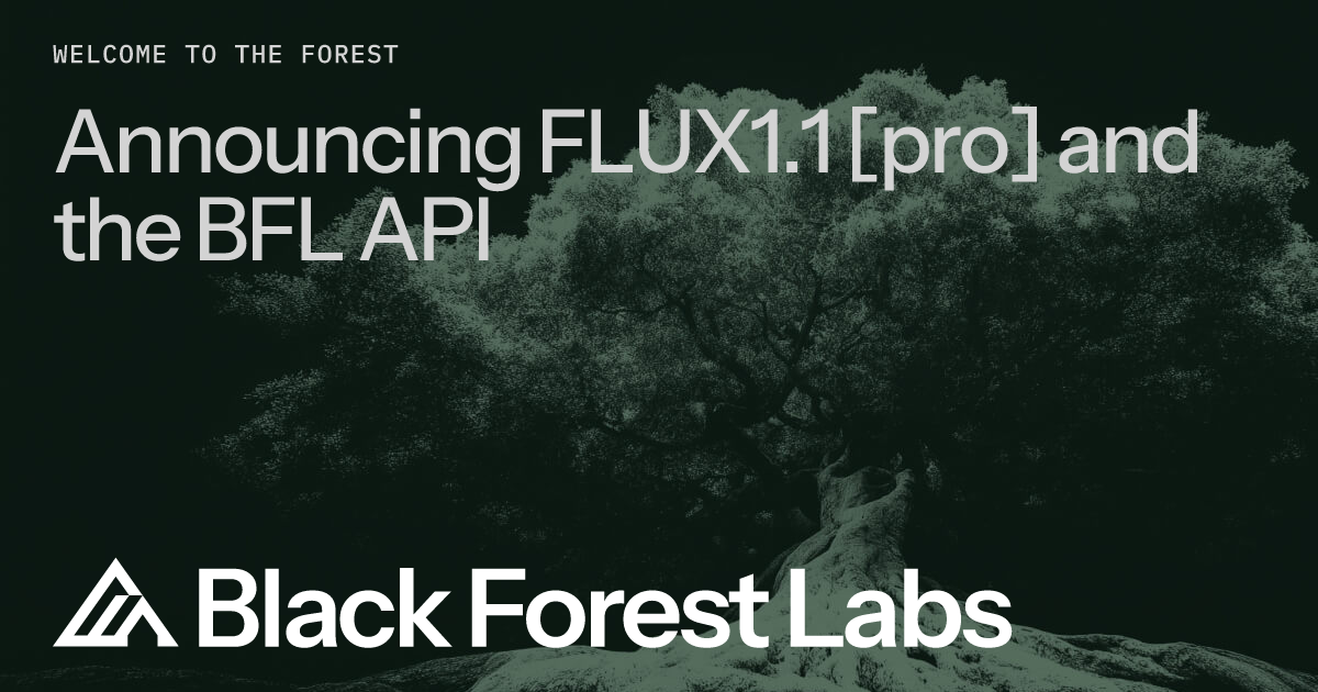 Announcing FLUX1.1 [pro] and the BFL API | Black Forest Labs